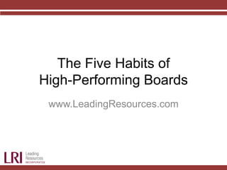 The Five Habits of High-Performing Boards | PPTX