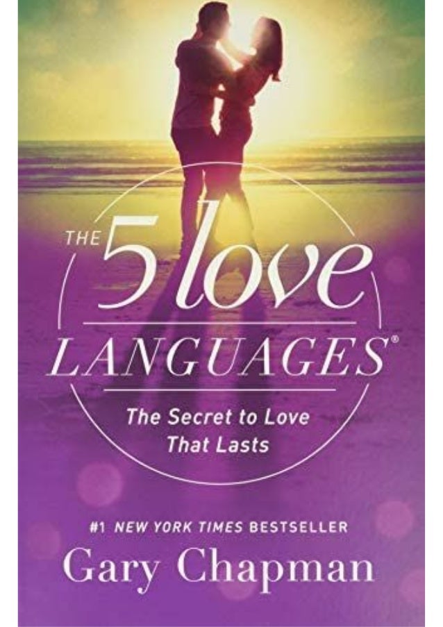 The Five Love Languages How to Express Heartfelt Commitment to Your ...