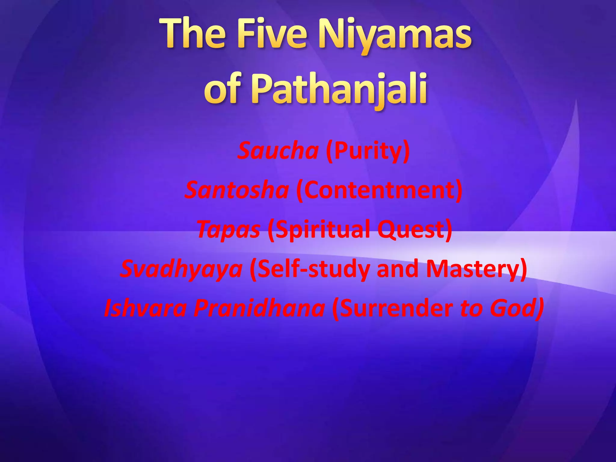 The five niyamas of pathanjali | PPT