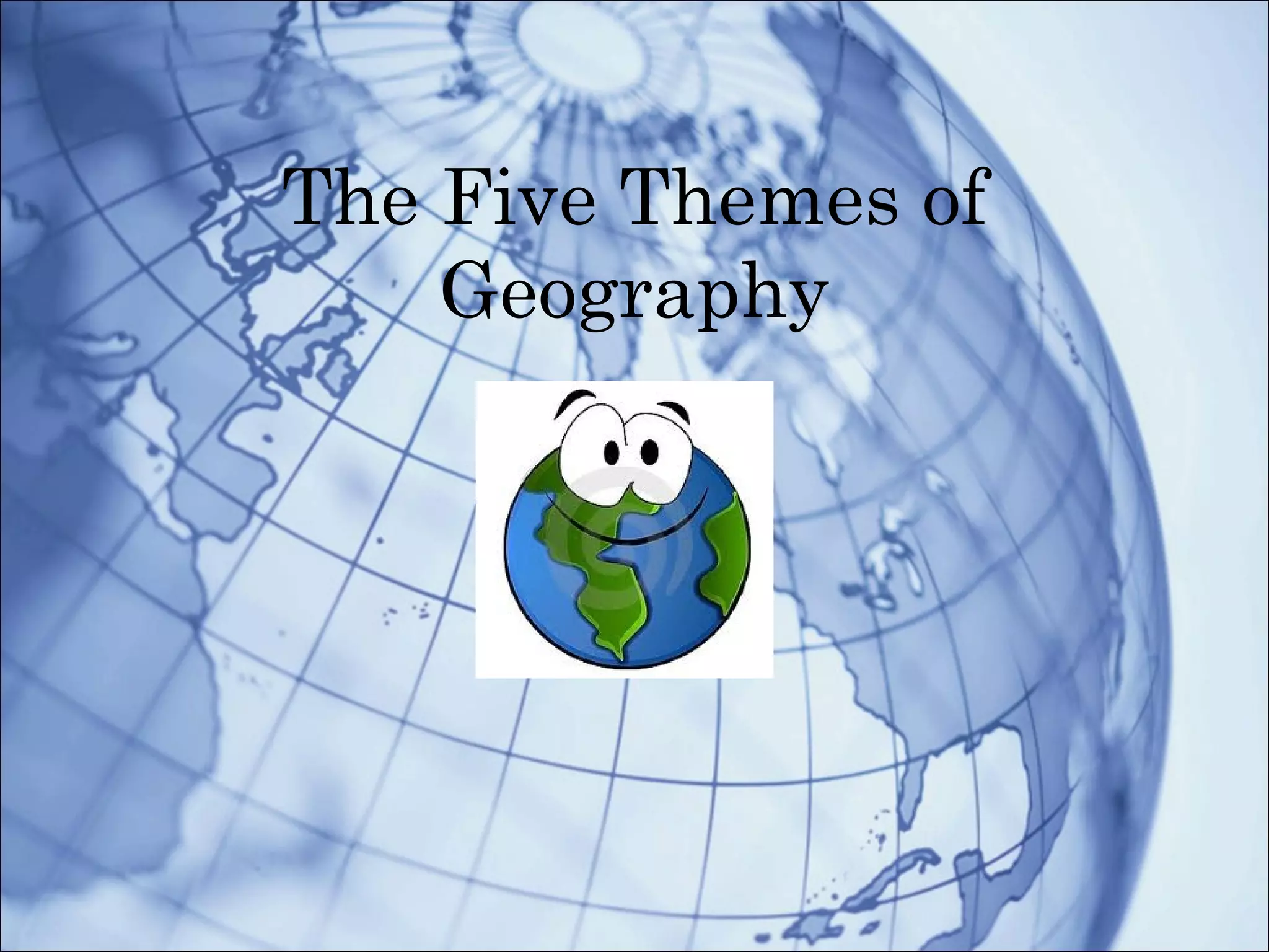The five themes of geography 2012 | PPT