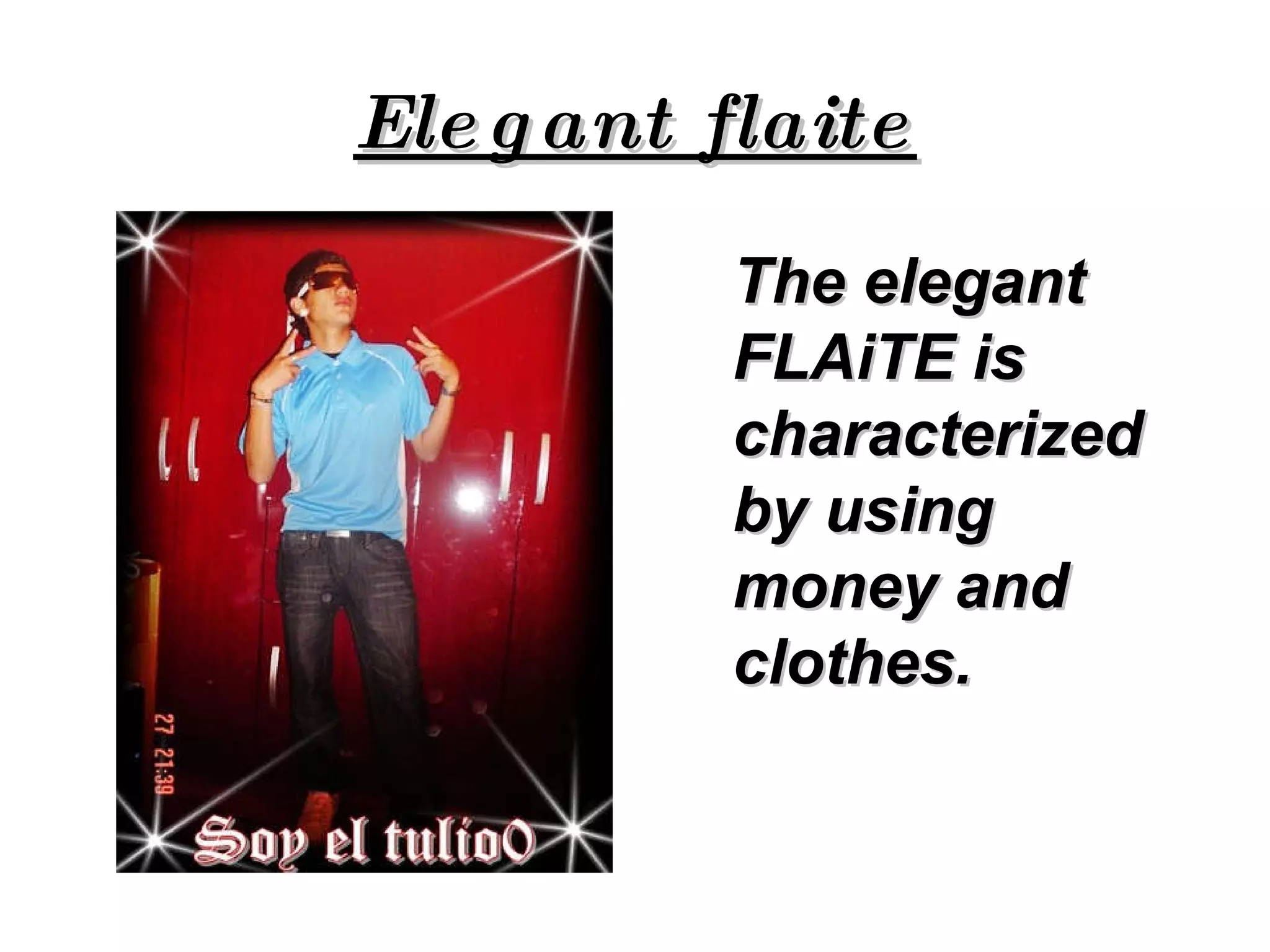 The flaites | PPT