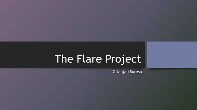 The Flare Project - Evidence | PPTX