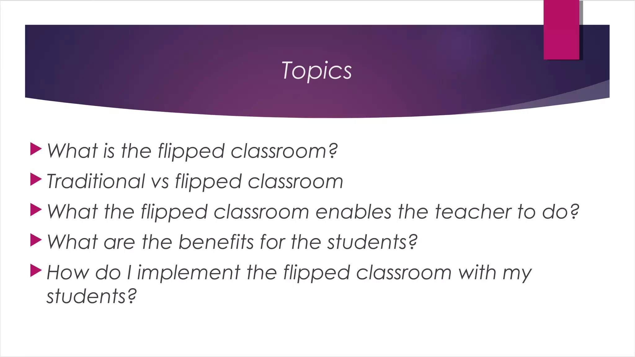 The flipped classroom | PPT