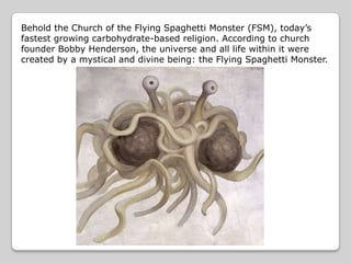 The Flying Spaghetti Monster and Atheism | PPTX