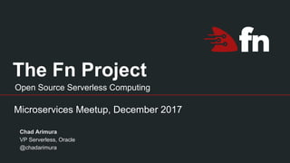 The Fn Project: A Quick Introduction (December 2017) | PPT