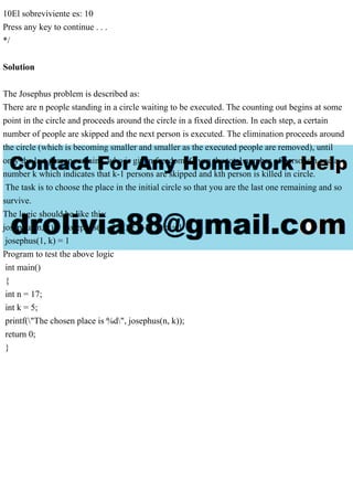 The following code is based on the Josephus problem, the code does c.pdf