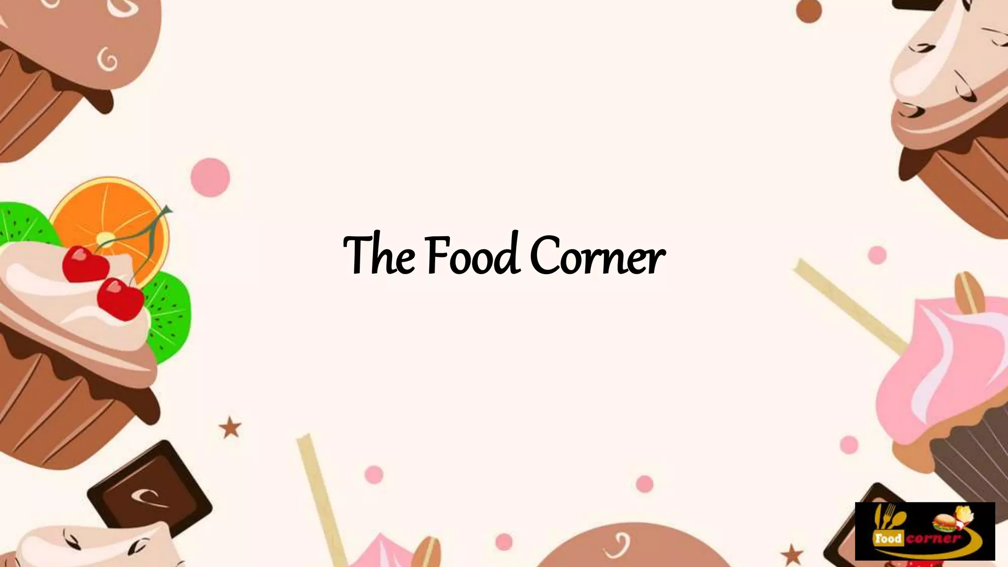 The food corner PPT | PPTX