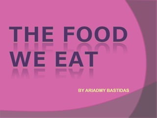 The Food We Eat | PPT