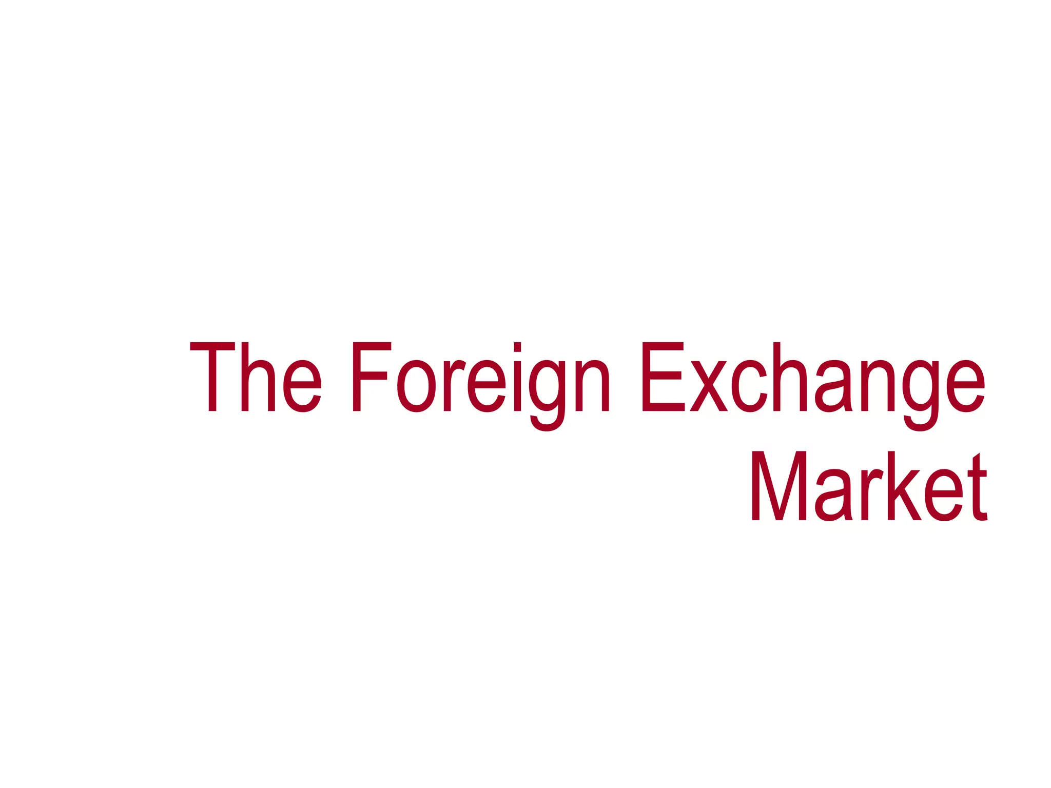 The Foreign Exchange Market | PPT