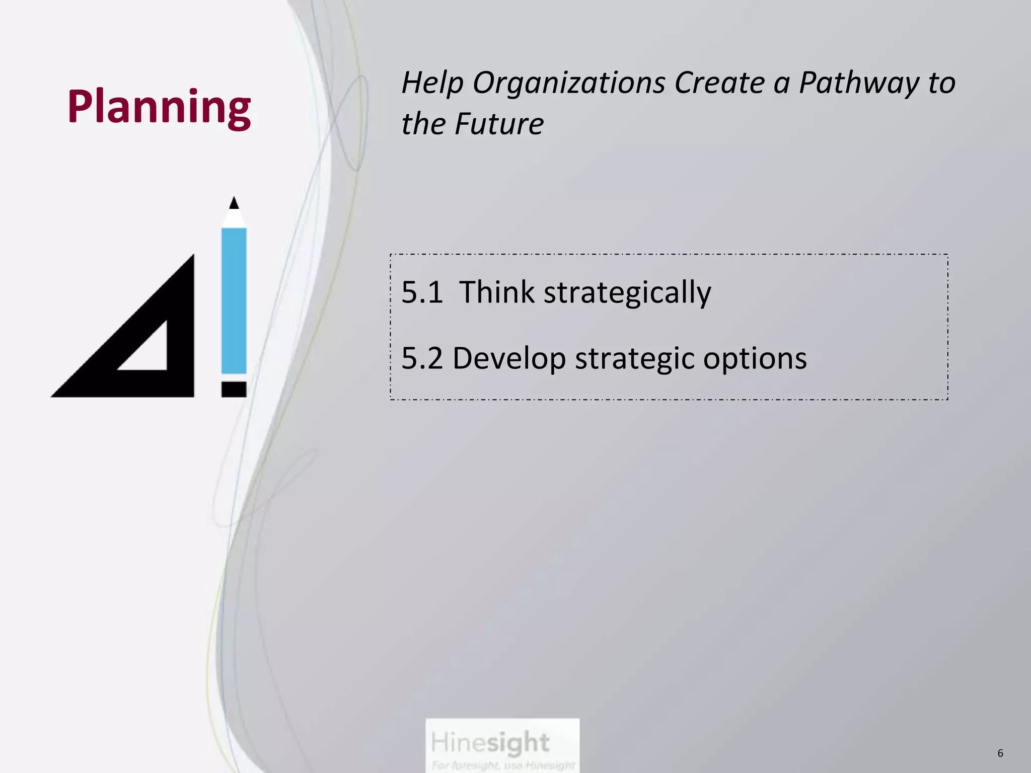 The foresight framework: Structuring a Foresight Project | PPTX