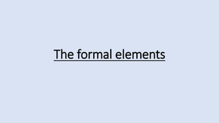 The Formal Elements.pptx