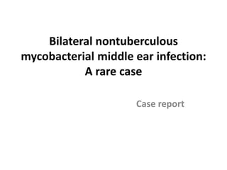 The formation and management of middle ear granulation | PPT
