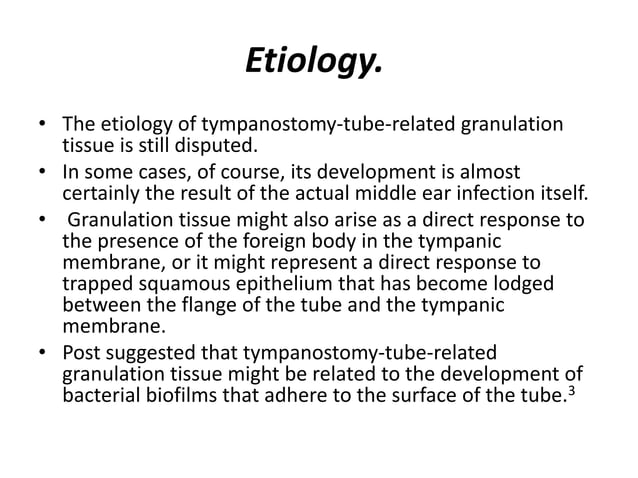 The formation and management of middle ear granulation | PPT
