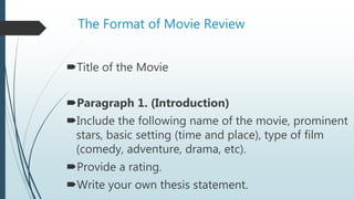 The format of movie review | PPTX | Screenwriting | Content Production