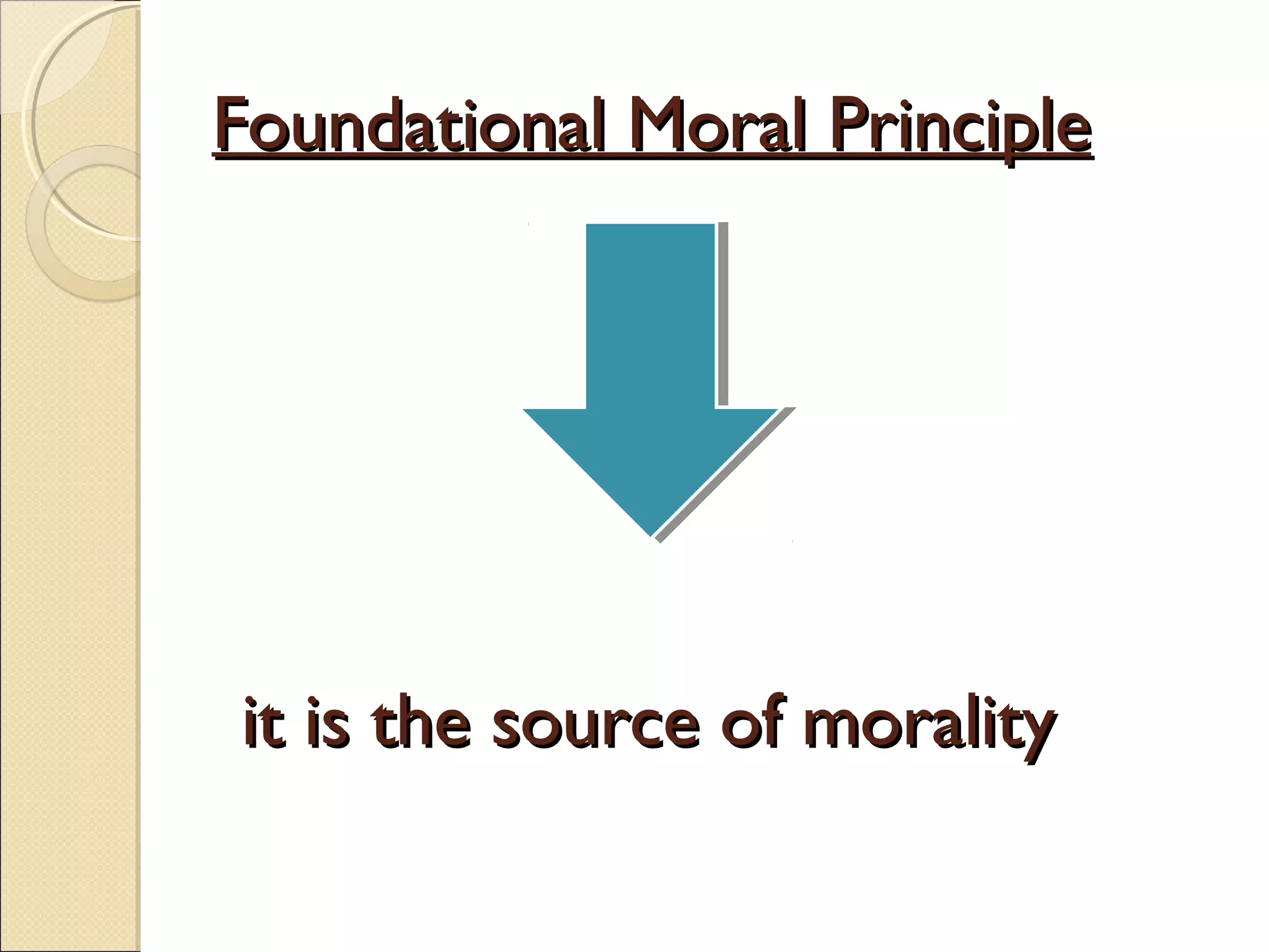 The foundational principle of morality and you | PPT