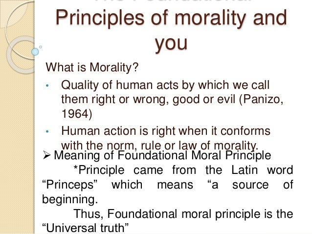 The foundational principles of morality and you