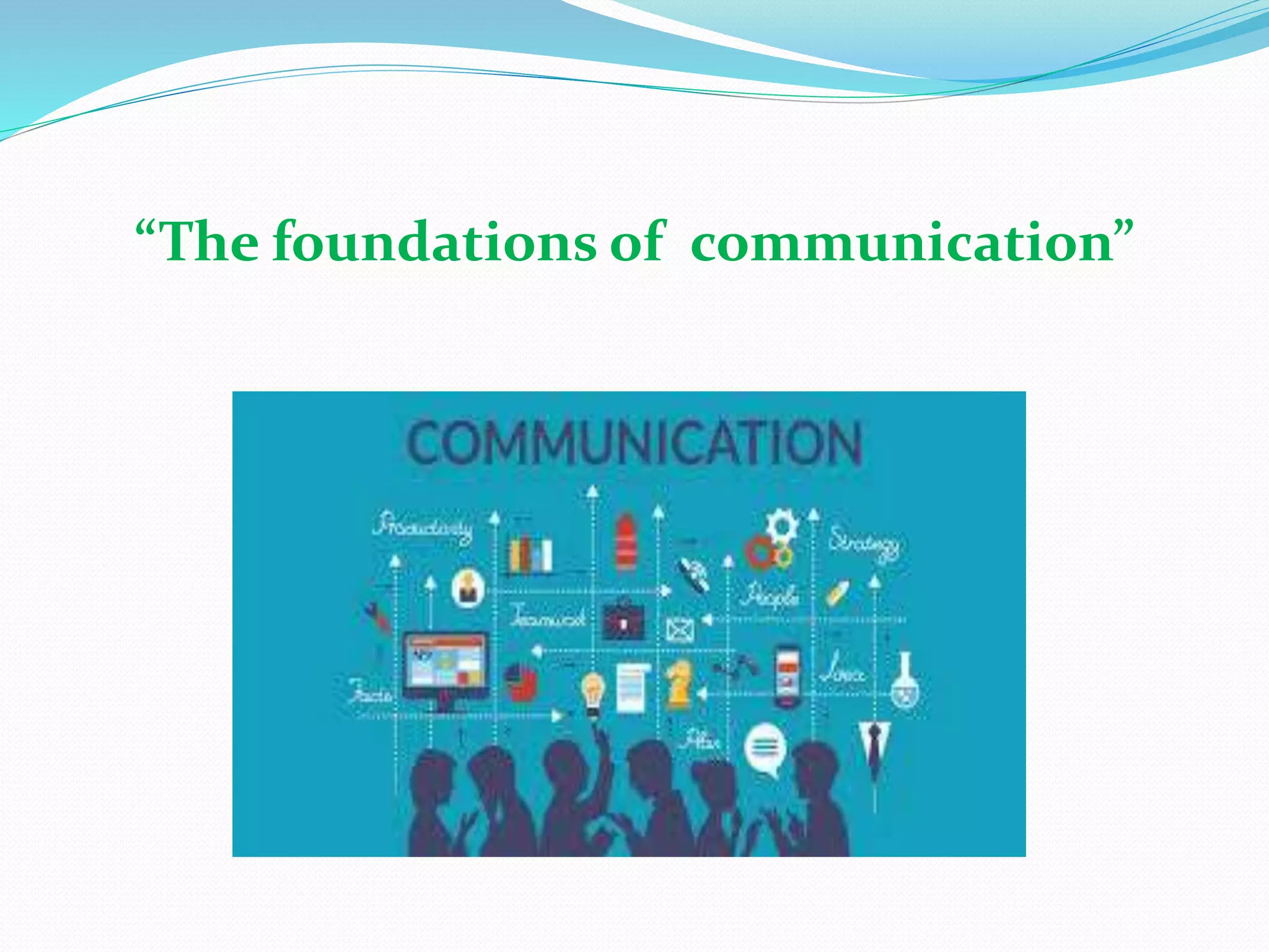The foundations of communication .pptx
