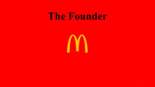 Inside McDonald’s Rise: The Founder Movie Business Case Study | PPT
