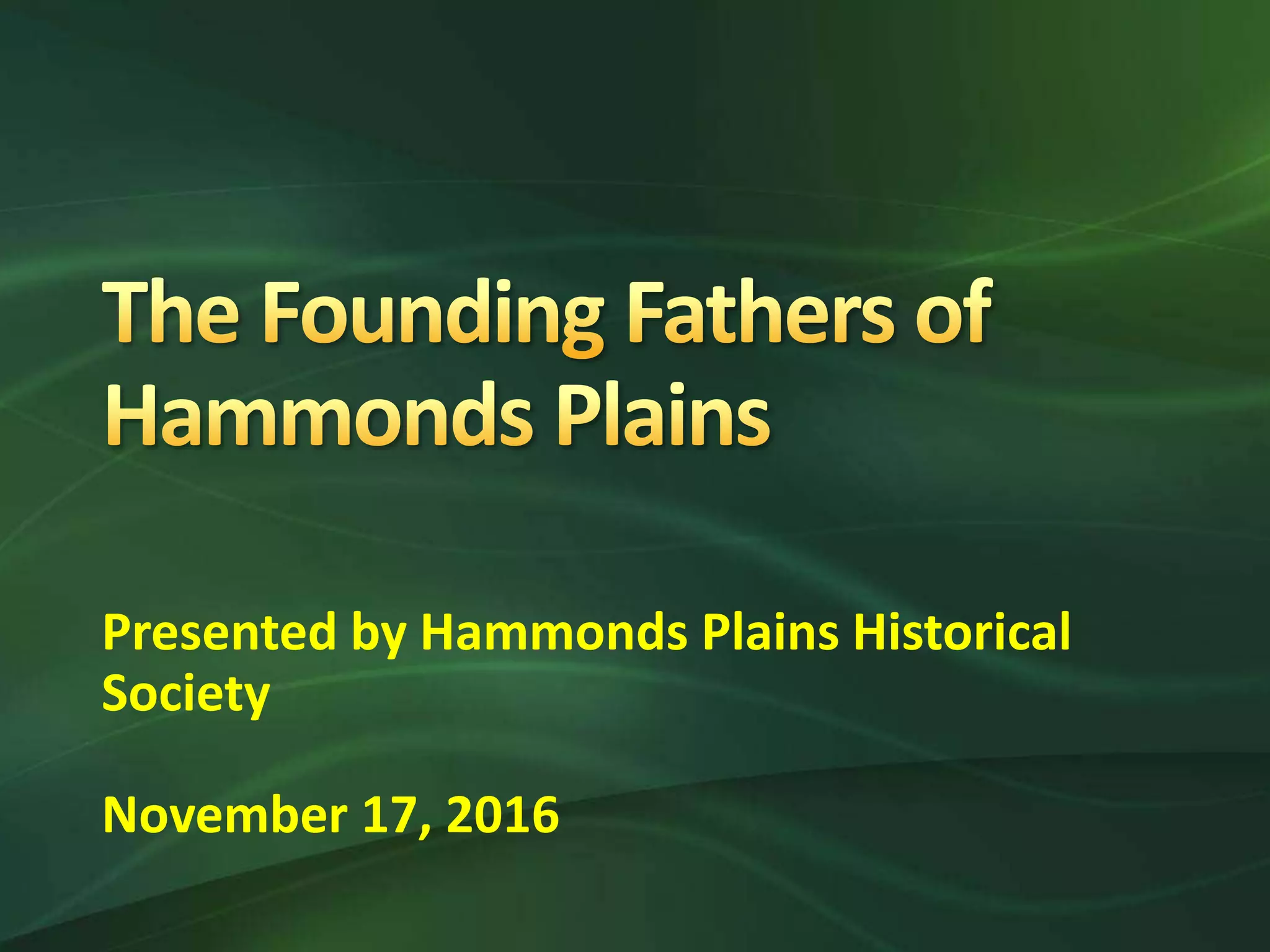 The Founding Fathers of Hammonds Plains | PPTX