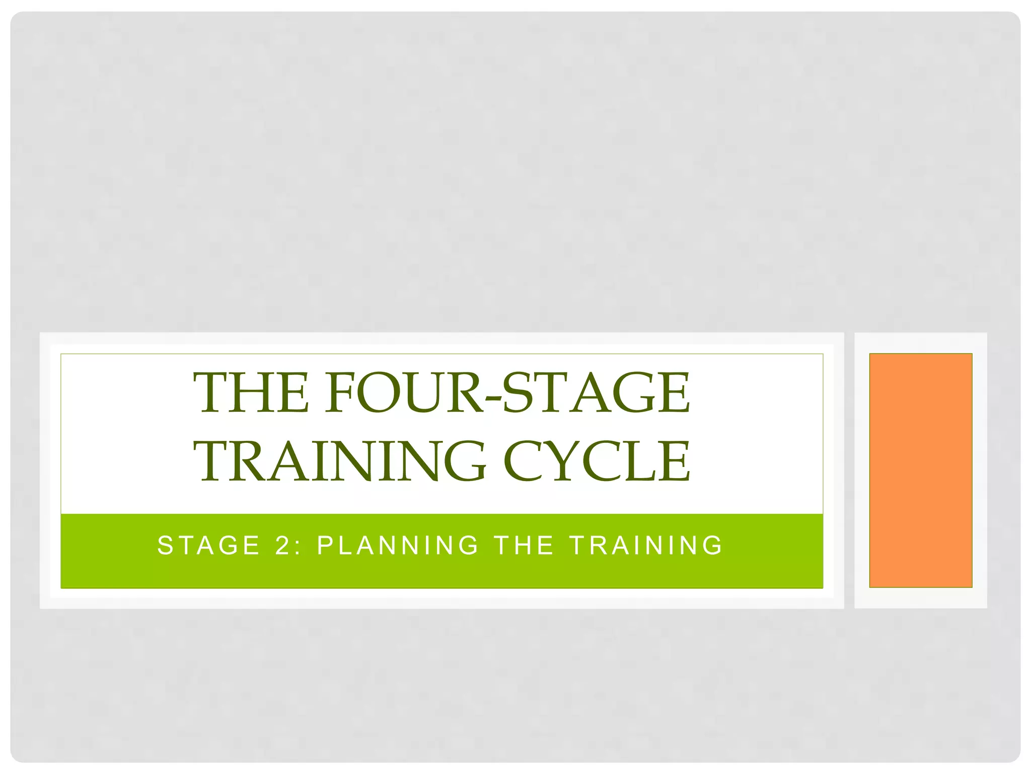The four stage training cycle | PPTX