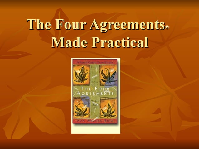 The Four Agreements | PPT | Christianity | Religion & Spirituality