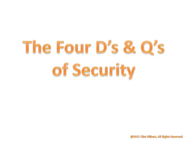 The Four Ds and Qs of Security | PPTX