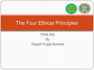 The four ethical principles | PPTX