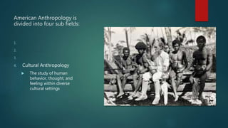 Anthropology: The four field approach | PPT