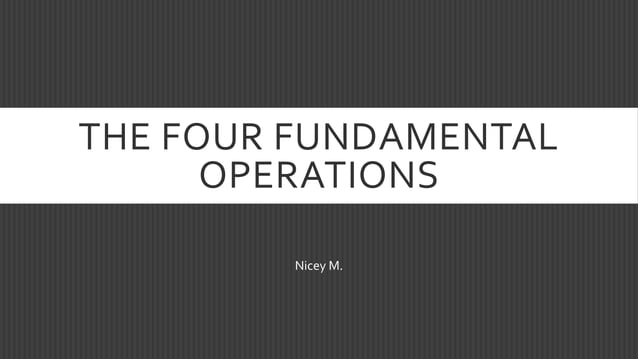 The four fundamental operations | PPTX | Homework and Study | Education