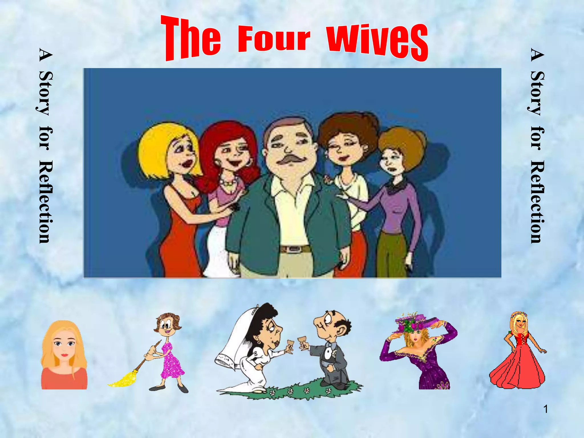 The Four Wives - A Story for Reflection | PPT