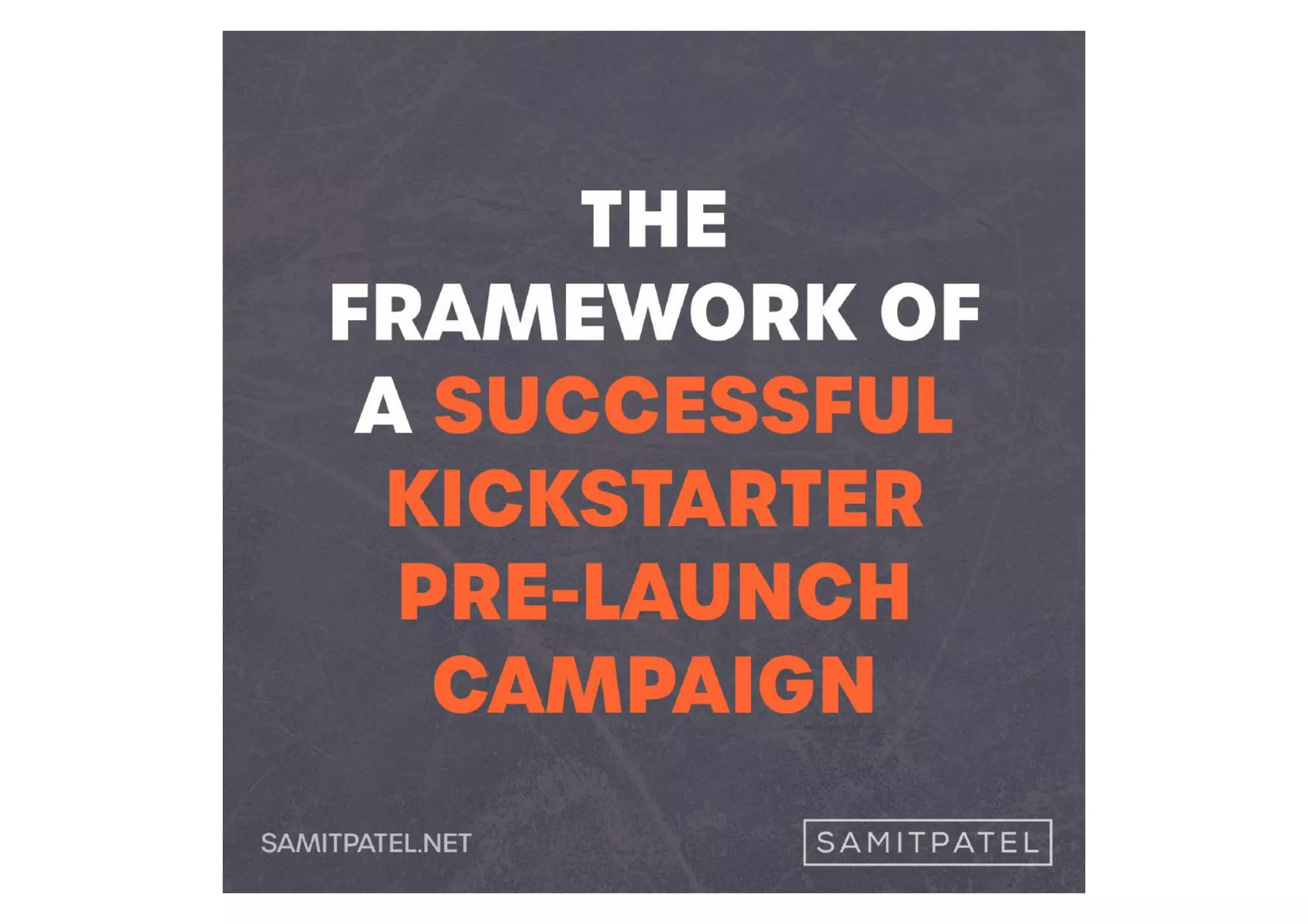 The Framework Of a A Successful Kickstarter Pre Launch Campaign | PPT