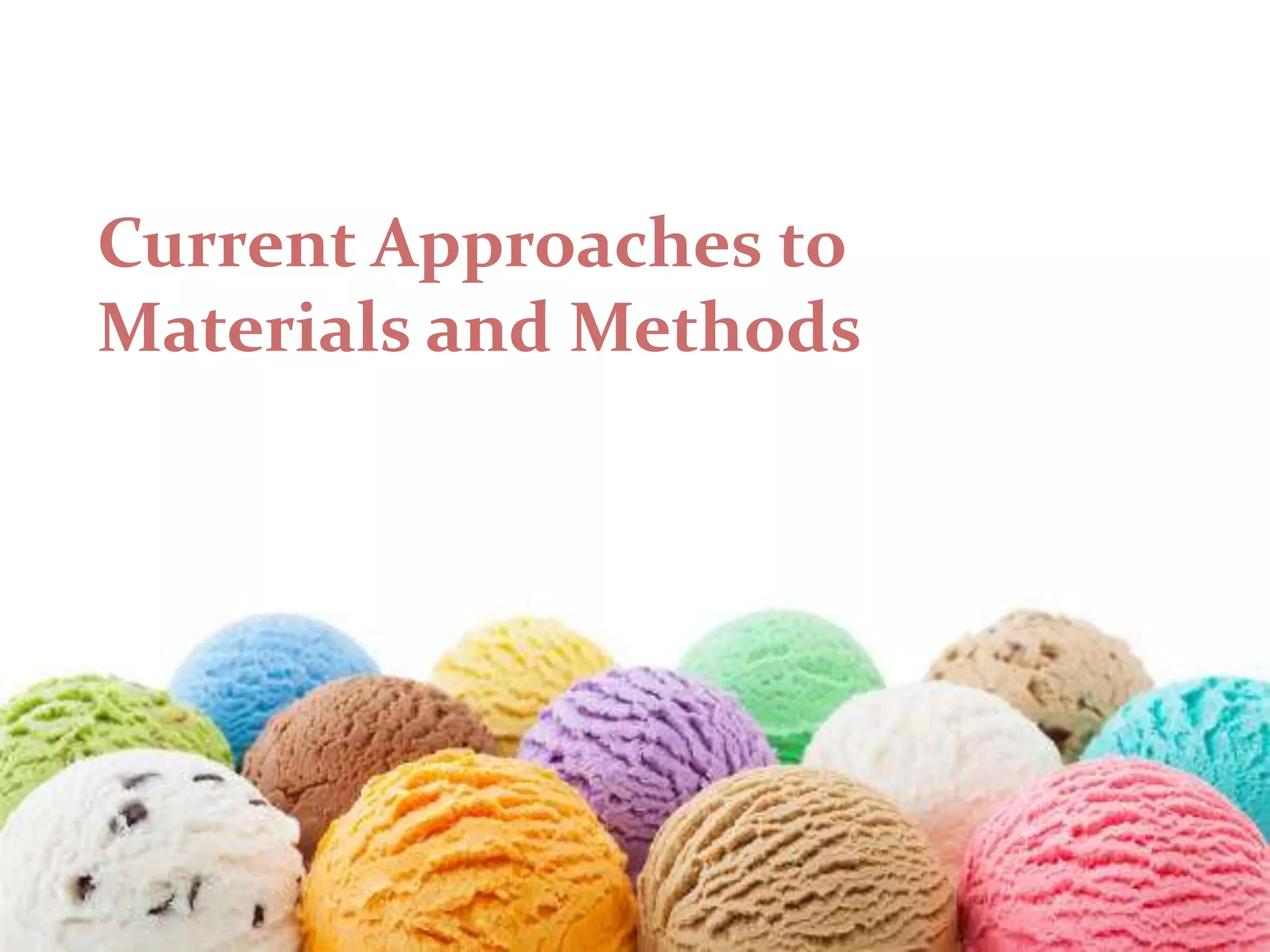 The framework of materials and methods and current approaches to ...