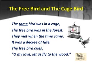 The free bird and the cage bird finale 2 | PPT