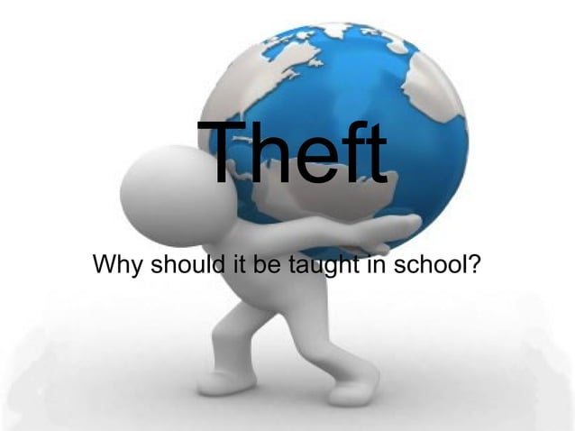 Theft in Schools | PPT | Crime & Harmful Acts to Individuals, Society ...