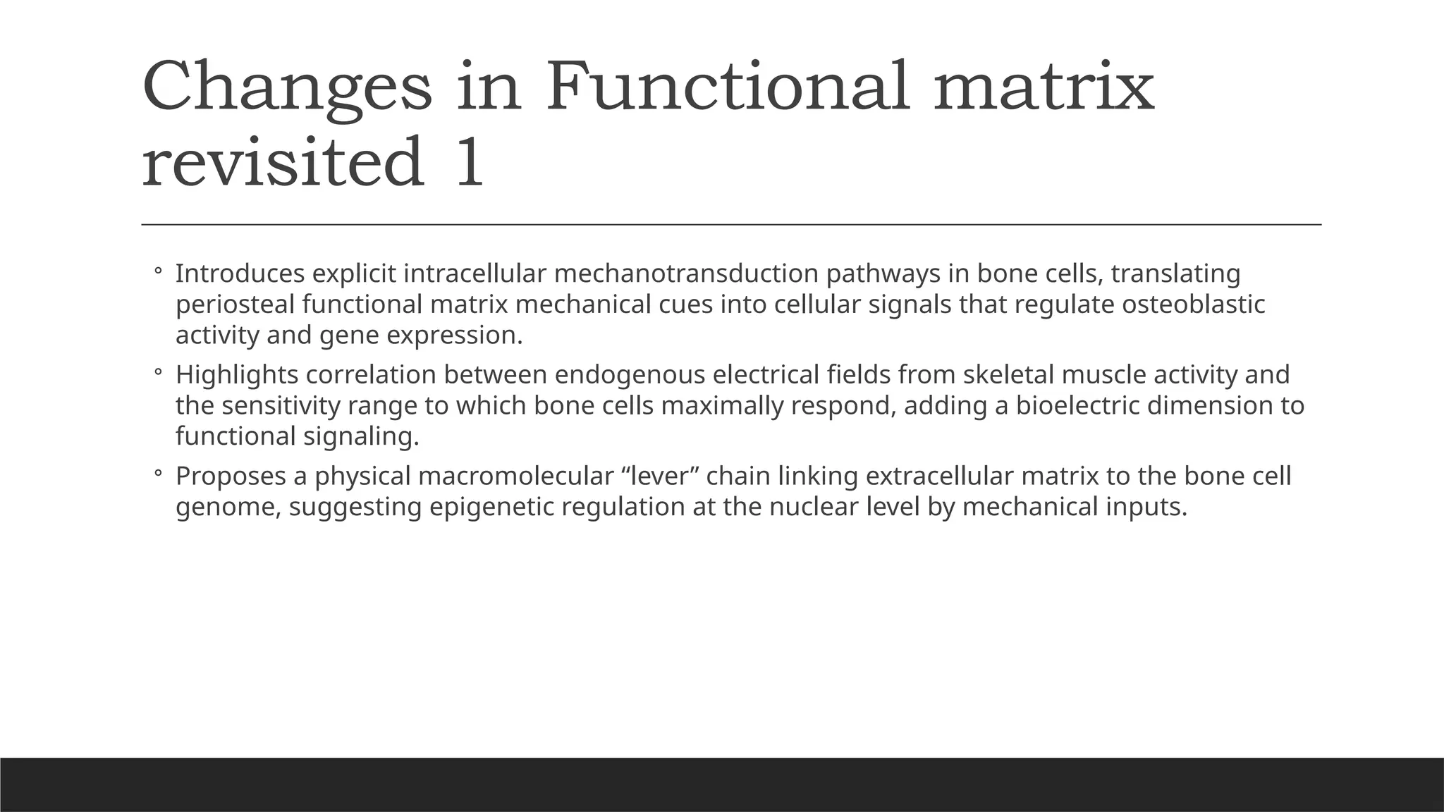 The Functional Matrix Hypothesis Revisited 1: The role of ...