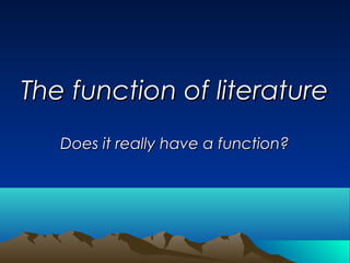 The function of literature | PPT