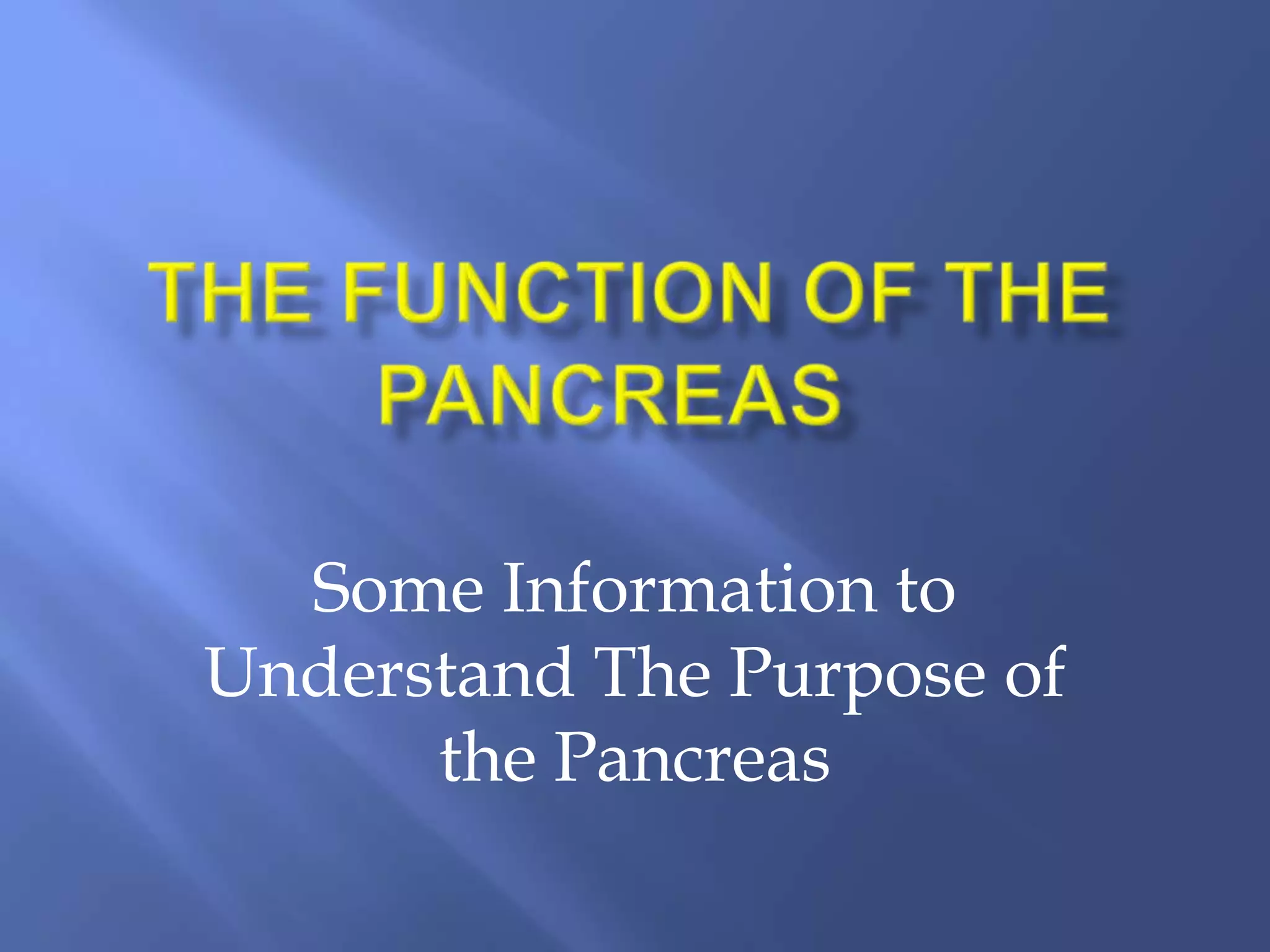 The Function of the pancreas | PPTX