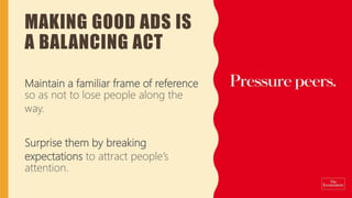 A method to your madness - The fundamental templates of quality ads | PPTX