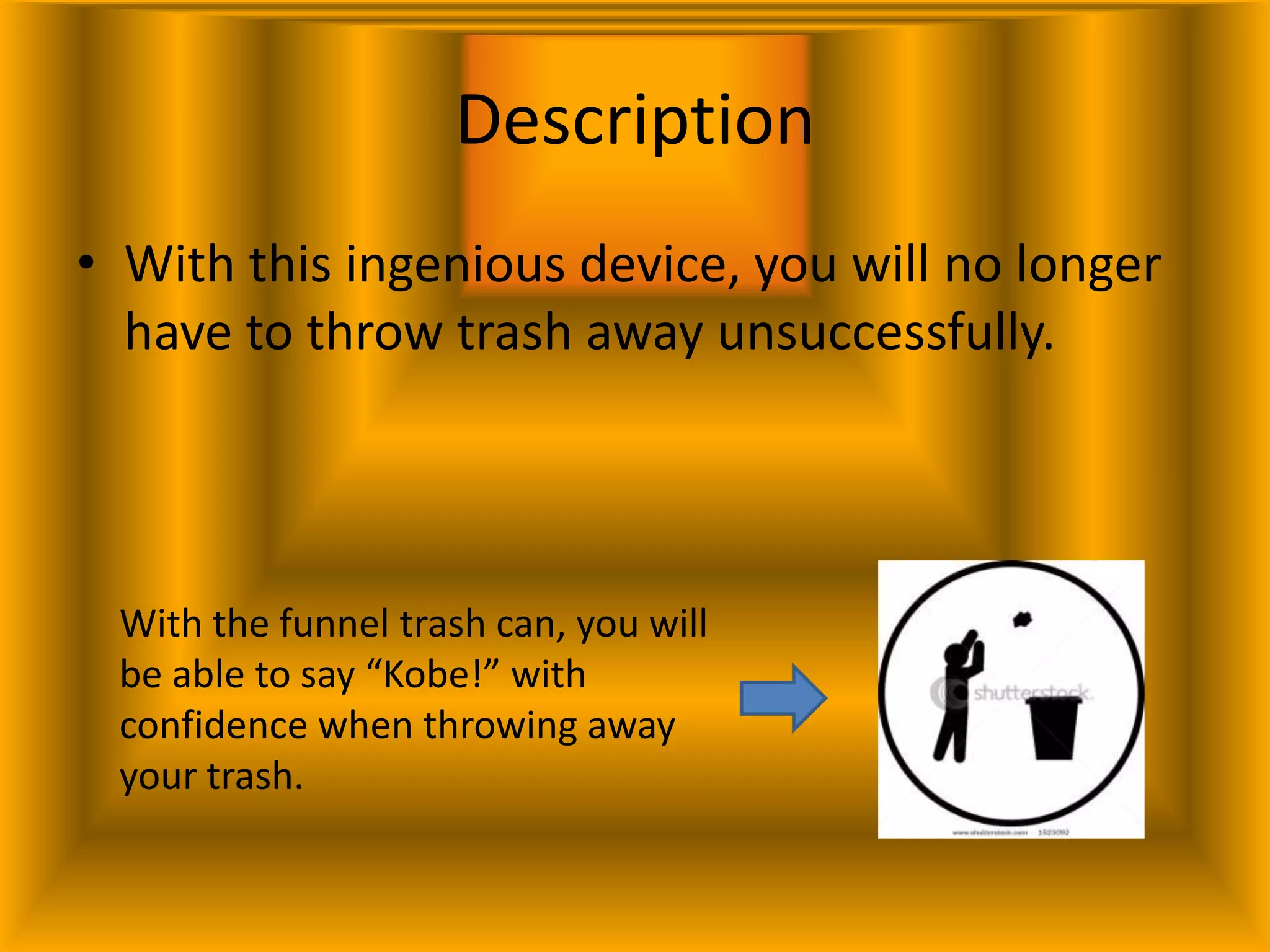 The funnel trash can | PPTX