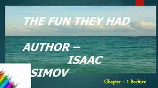 The fun they had | PPTX