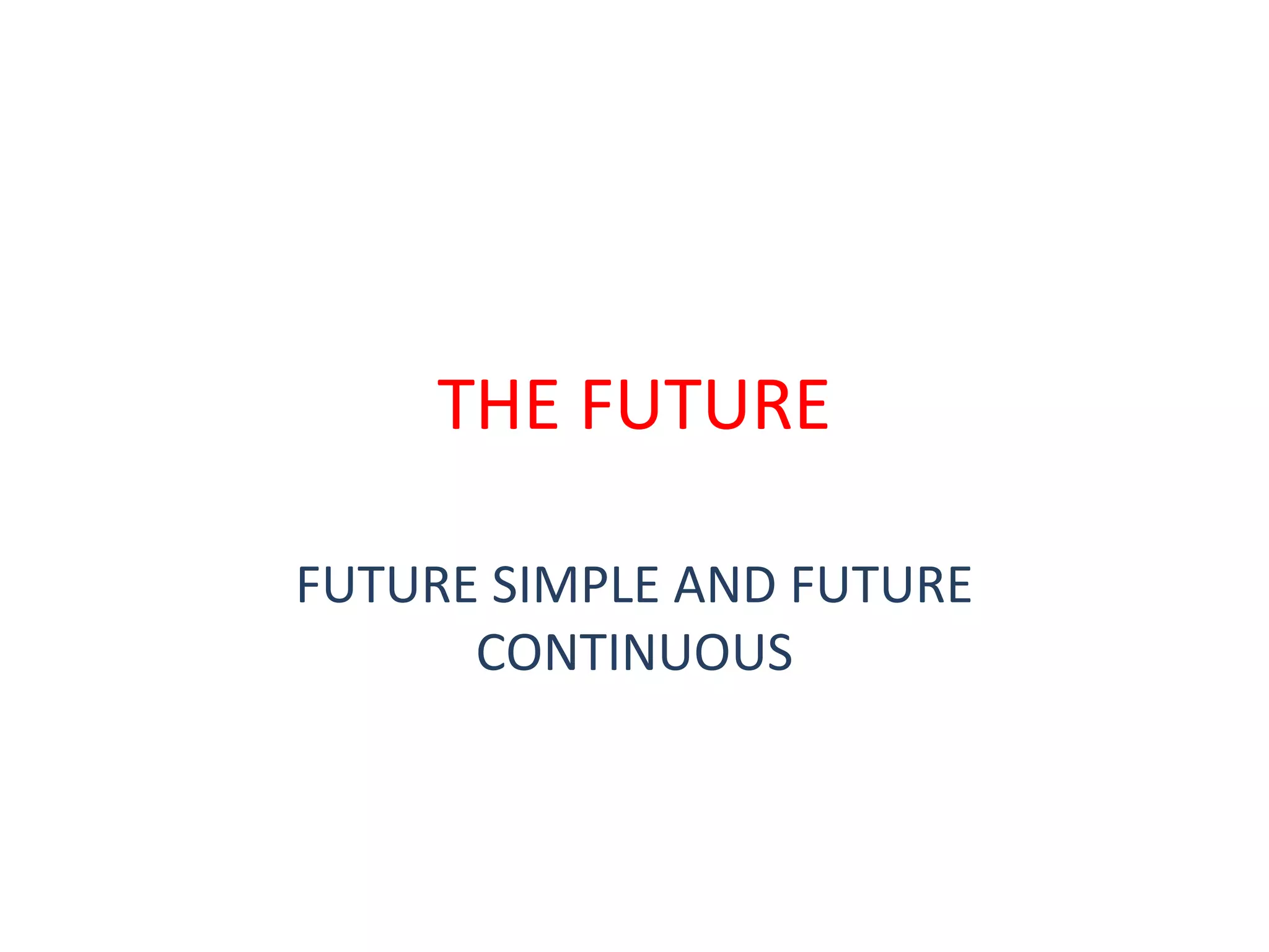 FUTURE TENSE AND EXPRESSIONS WHICH EXPRESS FUTURE | PPT