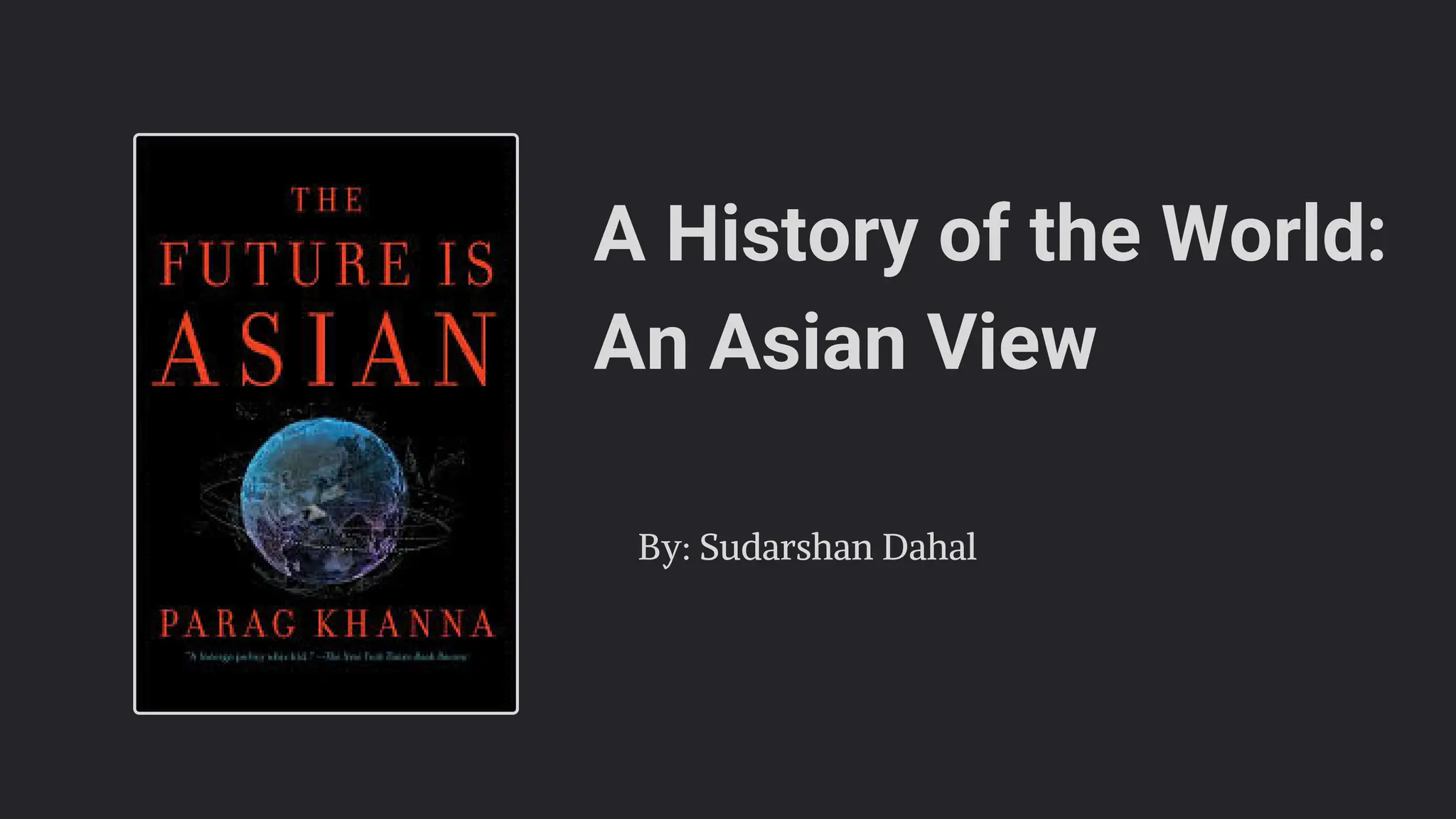 The Future is Asian by Parag Khanna (Summary) | PPT