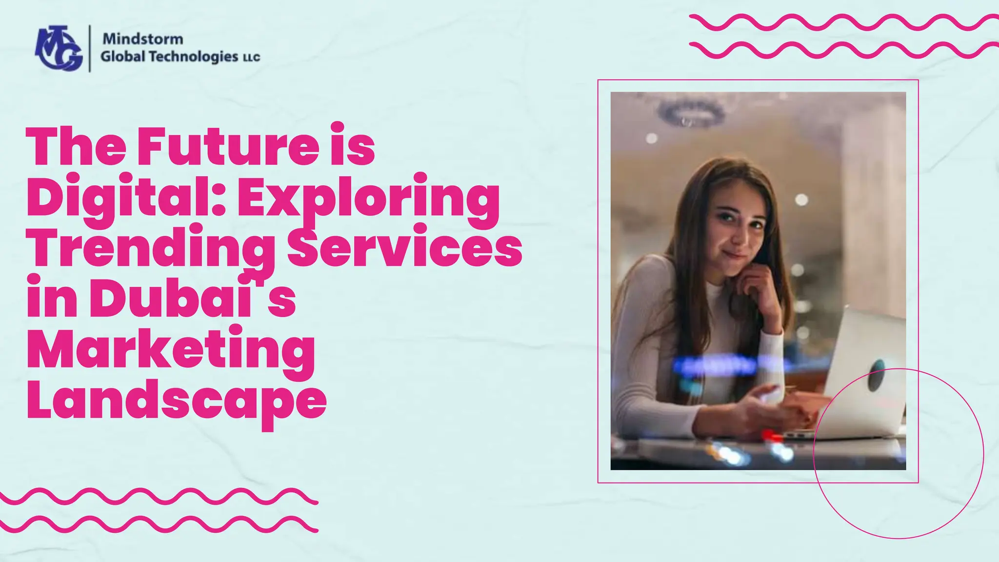 The Future is Digital_ Exploring Trending Services in Dubai's Marketing ...