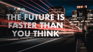 The Future Is Faster Than You Think | PDF | Automotive Industry ...