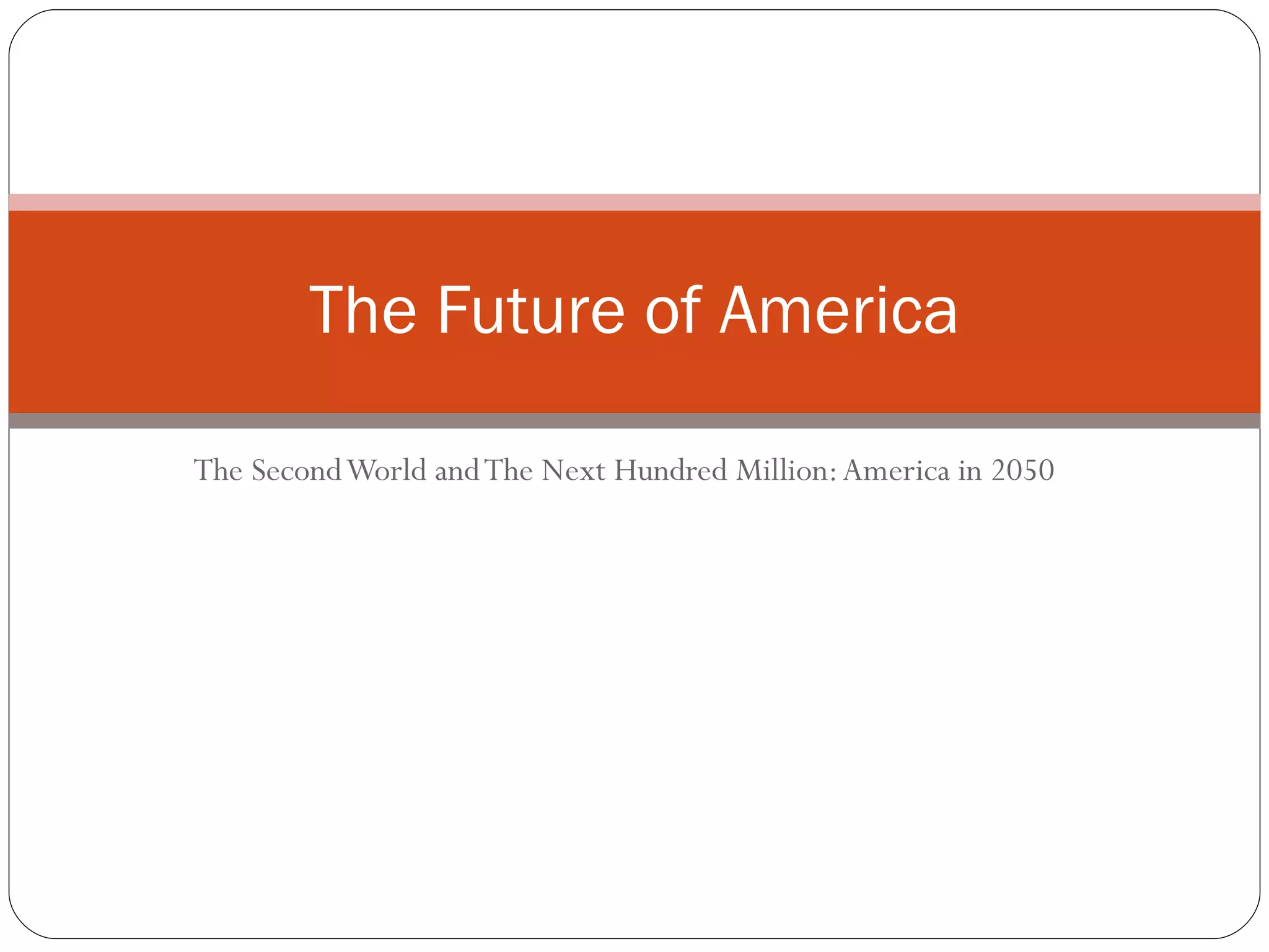 The future of america | PPT