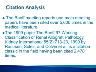 Kim Solez - The Future of the Banff Meetings and Banff Foundation for ...