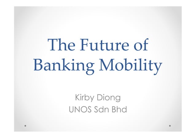 The Future of Banking Mobility | PPT