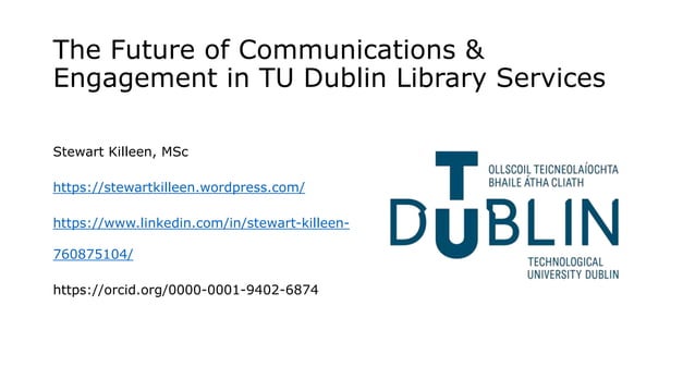 The Future of Communications and Engagement at TU Dublin, Ireland. | PPT