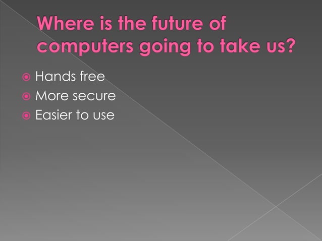 The Future Of Computers | PPTX | Computer Peripherals | Computing