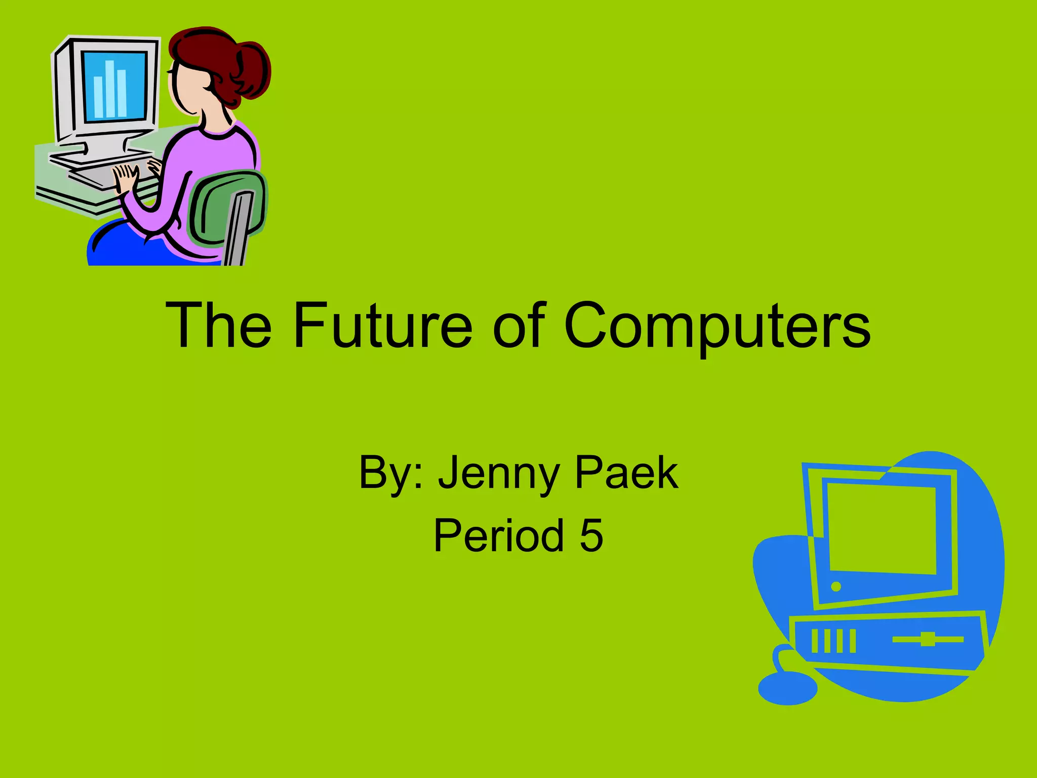 The Future Of Computers | PPT